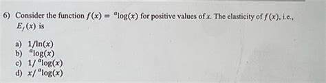 solved 6 consider the function f x alog x for positive