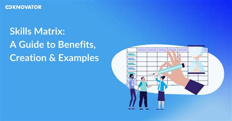Skills Matrix Guide To Benefits Creation Examples