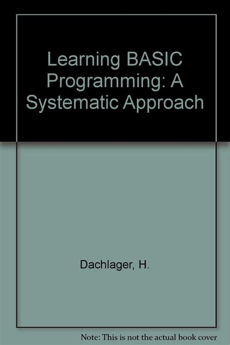Learning Basic Programming A Systematic Approach Dachslager Howard