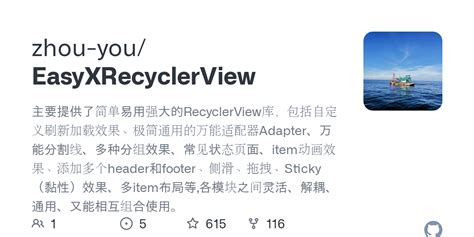 GitHub zhou you EasyXRecyclerView 主要提供了简单易用强大的RecyclerView库包括自定义刷新加载效果极简通用的万能适配器Adapter万能