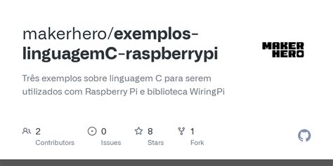 Issues Makerhero Exemplos Linguagemc Raspberrypi Github