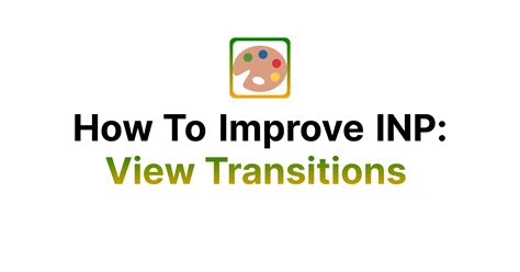 How To Improve Inp View Transitions Jacob Kurt Groß