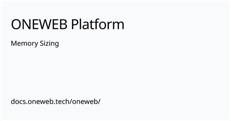 Memory Sizing En Oneweb Platform