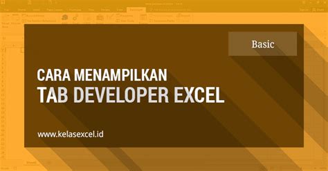 Cara Menampilkan Tab Developer Pada Excel