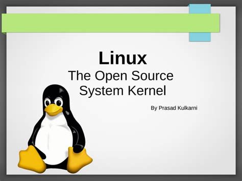Linux The Open Source System Kernel Ppt