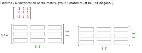 Solved Find The Lu Factorization Of The Matrix Your L