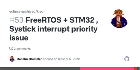Freertos Stm32 Systick Interrupt Priority Issue · Issue 53 · Eclipse Archivedkiso · Github