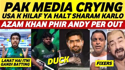 Pak Media Crying Usa Exposed Pak Batting Pak Media Reaction On Azam