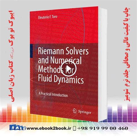 Riemann Solvers And Numerical Methods For Fluid Dynamics A Practical Introduction 3rd Edition