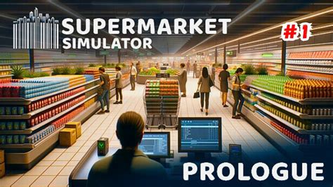 Supermarket Simulator Prologue I Primeiras ImpressÕes 1 Youtube