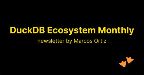 This Month In The Duckdb Ecosystem Motherduck Blog