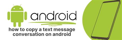 How To Copy Text Message Conversations On Android A Step By Step Guide