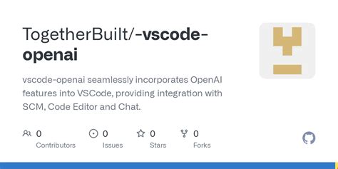 Github Togetherbuilt Vscode Openai Vscode Openai Seamlessly Incorporates Openai Features