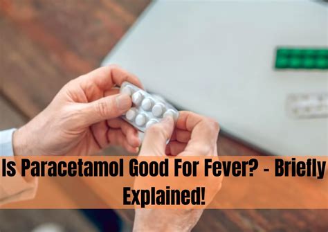 Is Paracetamol Good For Fever Briefly Explained