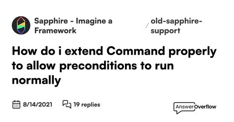 How Do I Extend `command` Properly To Allow Preconditions To Run Normally Sapphire Imagine A