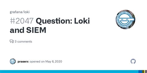 Question Loki And SIEM Issue 2047 Grafana Loki GitHub