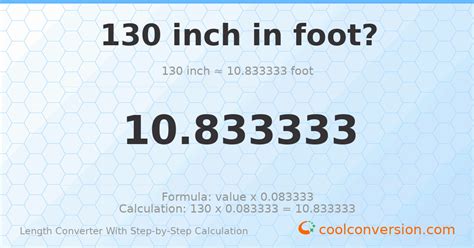 130 Inches To Feet 130 In ≈ 10833 Ft