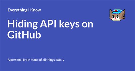 Hiding Api Keys On Github Everything I Know