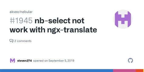 nb select not work with ngx translate · issue 1945 · akveo nebular · github