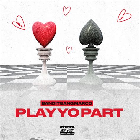 Play Yo Part Single By Bandit Gang Marco Spotify