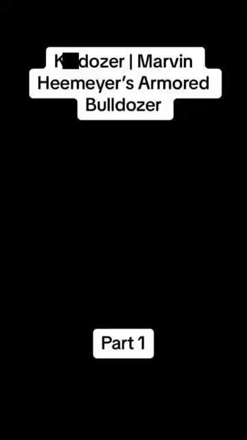 Hildozer I Marvin Heemeyers Armored Bulldozer Ifunny