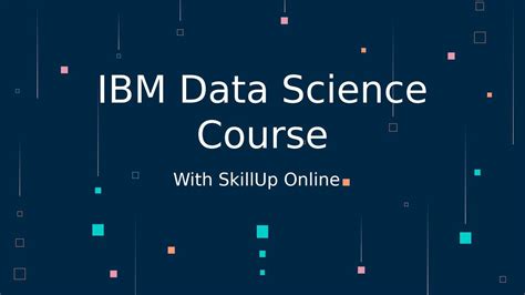 Ibm Data Science Course By Skillup By Onlineprofessionalcourses Issuu