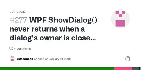Wpf Showdialog Never Returns When A Dialogs Owner Is Closed And That