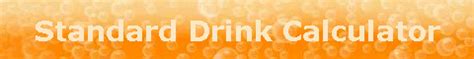 Standard Drink Calculator Australia Use The Standard Drink Calculator Determine Number Of