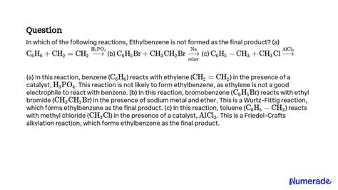 SOLVED: In which of the following reactions, Ethylbenzene is not formed ...