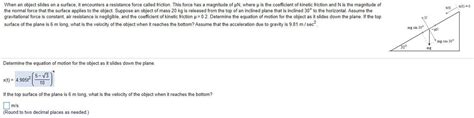 solved t x 0 0 when an object slides on a surface it