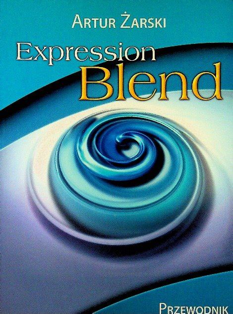 Expression Blend Przewodnik W Opisie Książka W Empik