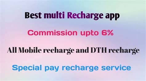 Best Commission Recharge App Upto 6 Special Pay Recharge Service YouTube