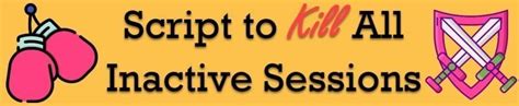 Sql Server Script To Kill All Inactive Sessions Kill Sleeping Sessions From Spwho2 Sql