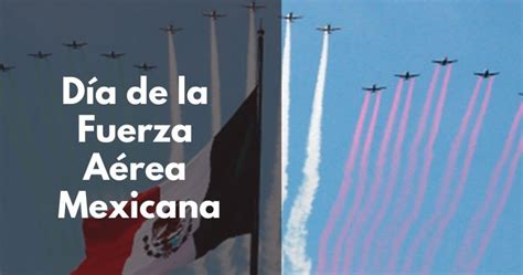 Día de la Fuerza Aérea Mexicana 10 de Febrero