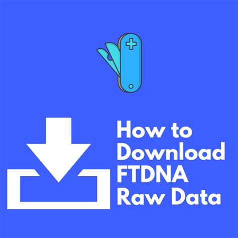 How To Download Raw DNA Data On Family Tree DNA Who Are You Made Of