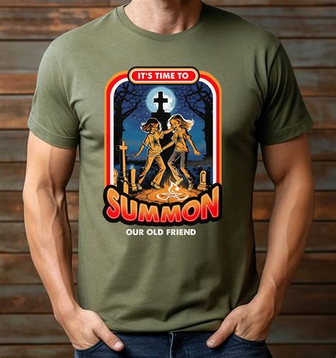 Halloween Dark Humor T Shirt Its Time To Summon Our Old Friend Unisex