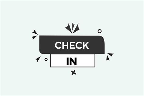 Check In Customize Vectors Sign Level Bubble Speech Check In 25394243