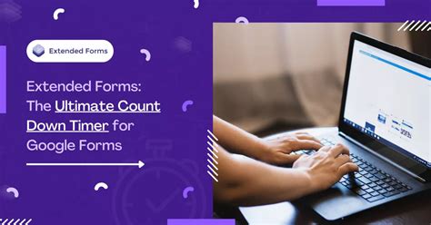 Extended Forms Page 16 Of 17 Best Google Forms Timer Addon