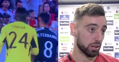 Bruno Fernandes Responds To Claims That He Ignored Andre Onana During
