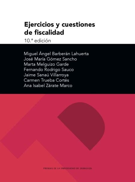 EJERCICIOS Y CUESTIONES DE FISCALIDAD 10 ª edición