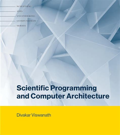 Scientific Programming And Computer Architecture Scientific And