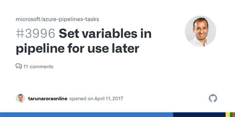 Set Variables In Pipeline For Use Later · Issue 3996 · Microsoftazure Pipelines Tasks · Github