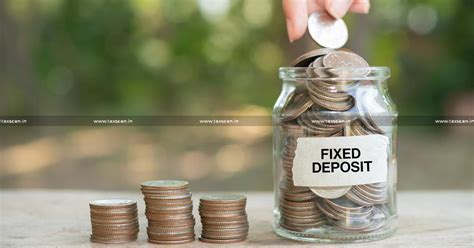 Tax Saving Fixed Deposits 10 Things To Know Before You Invest