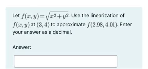 solved let f x y x2 y2 use the linearization of f x y at