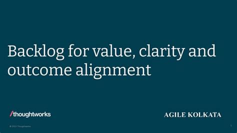 agile kolkata 2022 sushant joshi backlog for value clarity and