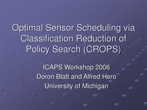 ppt optimal sensor scheduling via classification reduction of policy
