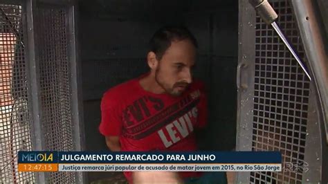 Justiça Marca Júri Popular De Acusado De Matar Ex Namorada No Rio São