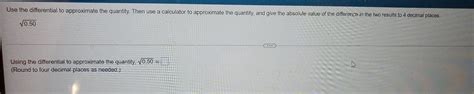 solved use the differential to approximate the quantity
