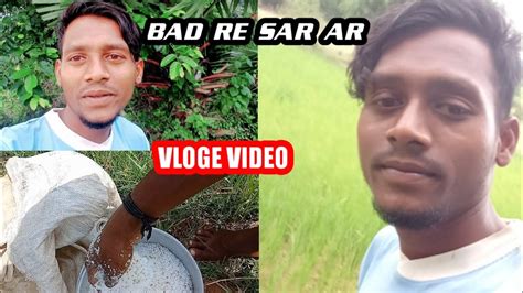 Bad Inj Chalaw Lena Sar Ar New Santali Vloge Video 2022