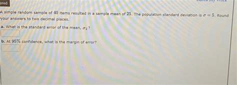 solved a simple random sample of 40 items resulted in a